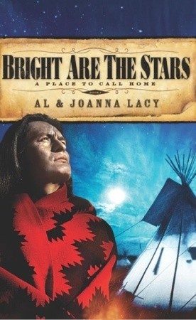 Bright Are the Stars (A Place to Call Home, #2) by Al Lacy | Goodreads