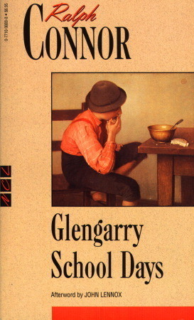 Glengarry School Days: A Story of Early Days in Glengarry by Ralph ...