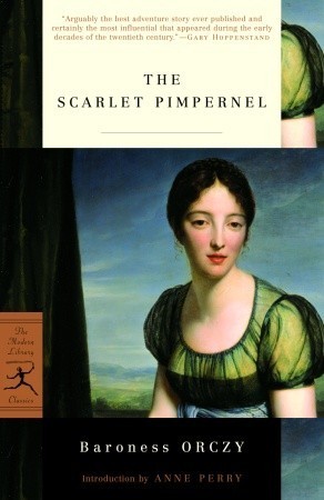 The Scarlet Pimpernel (Modern Library Classics) by Emmuska Orczy ...