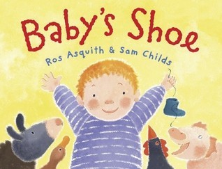 Baby's Shoe by Ros Asquith | Goodreads