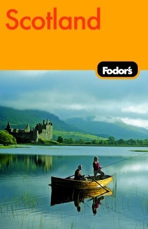 Fodor's Scotland (Fodor's Gold Guides) by Fodor's | Goodreads