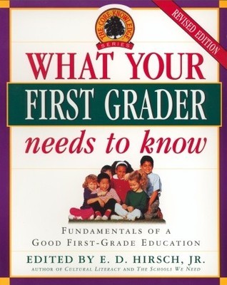 What Your First Grader Needs to Know: Fundamentals of a Good First ...