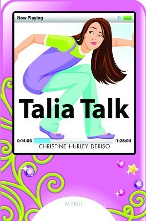 Talia Talk by Christine Hurley Deriso | Goodreads