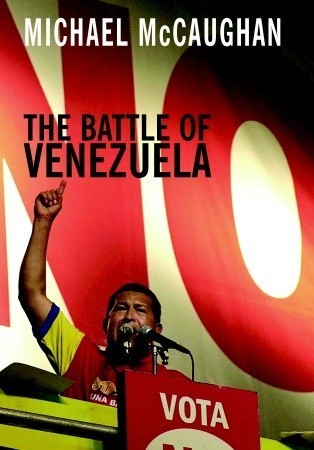 The Battle of Venezuela (Open Media Series) by Michael McCaughan ...