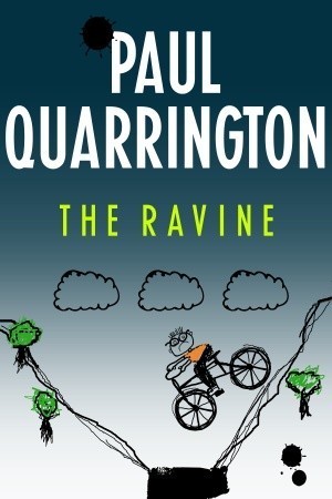 The Ravine by Paul Quarrington | Goodreads