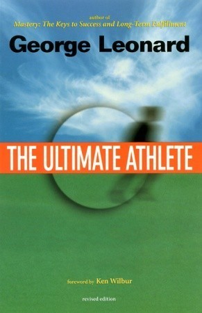 The Ultimate Athlete: re-visioning sports, physical education, and the ...