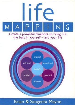 Life Mapping: Create a Powerful Blueprint to Bring Out the Best in ...