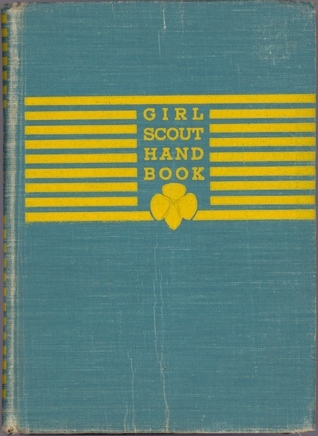 Girl Scout Handbook For The Intermediate Program by Girl Scouts of the ...