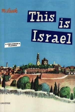 This is Israel: A Children's Classic by Miroslav Sasek | Goodreads