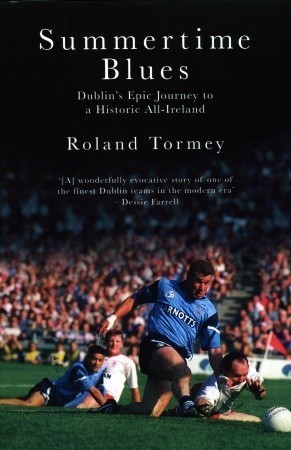 Summertime Blues: Dublin's Epic Journey to a Historic All-Ireland by ...