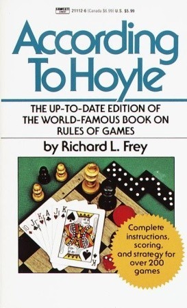 According to Hoyle: The Up-to-Date Edition of the World-Famous Book on ...