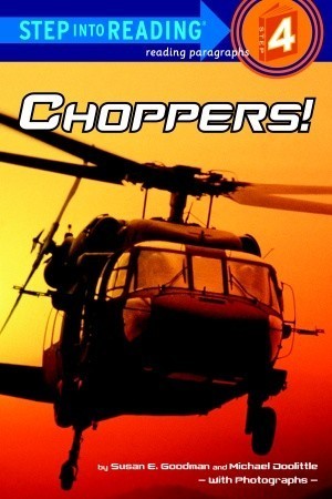 Choppers! (Step into Reading) by Susan E. Goodman | Goodreads
