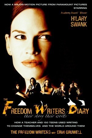 The Freedom Writers Diary: How a Teacher and 150 Teens Used Writing to ...