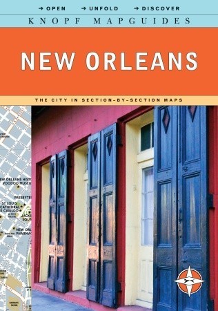 Knopf Mapguide: New Orleans (Knopf Mapguides) by Knopf Guides | Goodreads