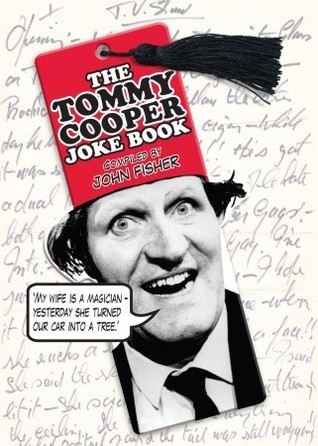 The Tommy Cooper Joke Book by Tommy Cooper | Goodreads