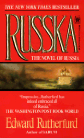 Russka: the Novel of Russia by Edward Rutherfurd | Goodreads
