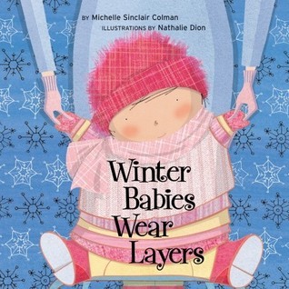 Winter Babies Wear Layers by Michelle Sinclair Colman | Goodreads