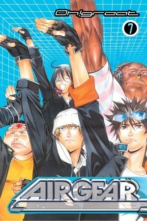 Air Gear, Vol. 7 (Air Gear, #7) by Oh! Great | Goodreads
