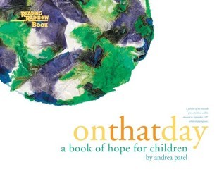 On That Day: A Book of Hope for Children by Andrea Patel | Goodreads
