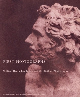 First Photographs: William Henry Fox Talbot and the Birth of ...