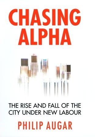 Chasing Alpha: How Reckless Growth and Unchecked Ambition Ruined the City's Golden Decade by ...