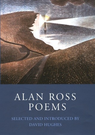Alan Ross Poems by Alan Ross | Goodreads