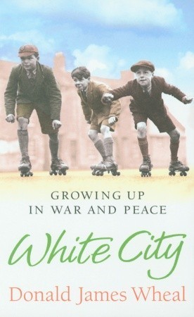 White City by Donald James Wheal | Goodreads