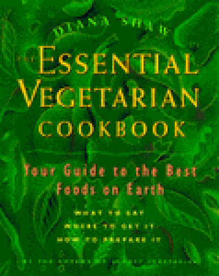 The Essential Vegetarian Cookbook: Your Guide to the Best Foods on ...