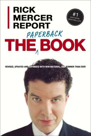 Rick Mercer Report: The Paperback Book by Rick Mercer | Goodreads