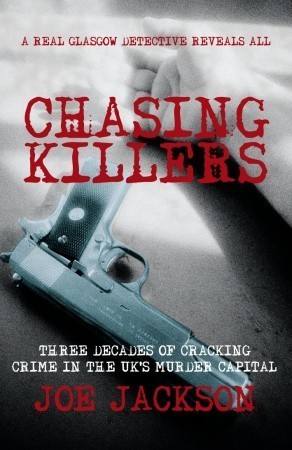 Chasing Killers: Three Decades of Cracking Crime in the UK's Murder ...
