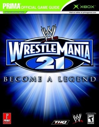 WWE Wrestlemania 21 (Prima Official Game Guide) by Debra McBride ...