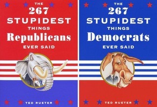 The 267 Stupidest Things Republicans Ever Said/ The 267 Stupidest ...
