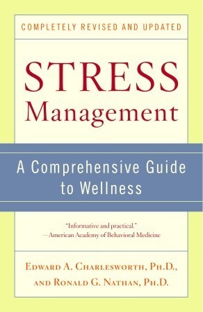 Stress Management: A Comprehensive Guide to Wellness by Edward A ...