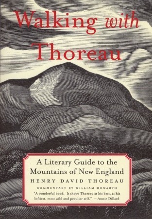 Walking with Thoreau: A Literary Guide to the New England Mountains by ...