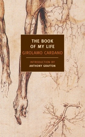 The Book of My Life by Girolamo Cardano | Goodreads