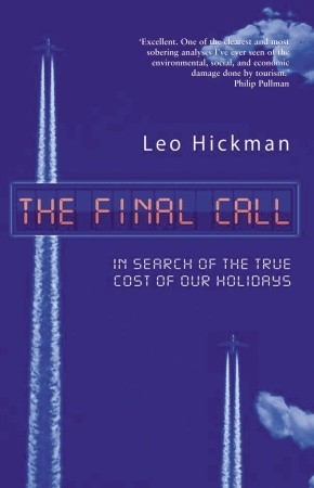 The Final Call: Investigating Who Really Pays for Our Holidays by Leo ...
