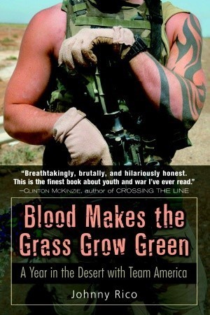 Blood Makes the Grass Grow Green: A Year in the Desert with Team ...