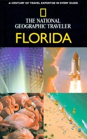 Florida National Geographic Traveler by Paul Wade | Goodreads