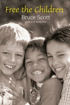 Free the Children by Bruce Scott | Goodreads