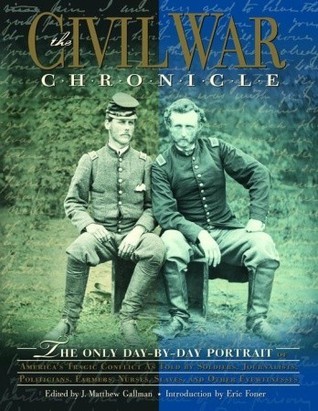 The Civil War Chronicle: The Only Day-by-Day Portrait of America's ...