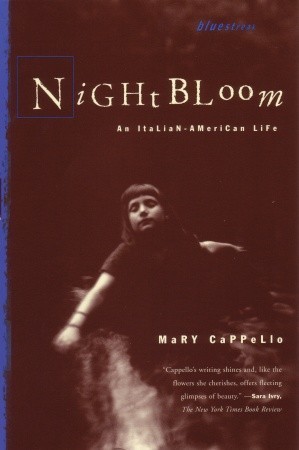 Night Bloom: An Italian-American Life (Bluestreak) by Mary Cappello ...