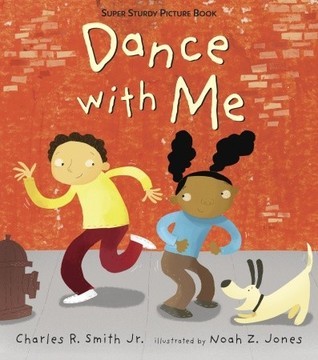 Dance with Me by Charles R. Smith Jr. | Goodreads