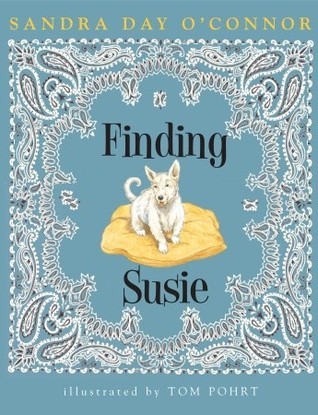 Finding Susie by Sandra Day O'Connor | Goodreads