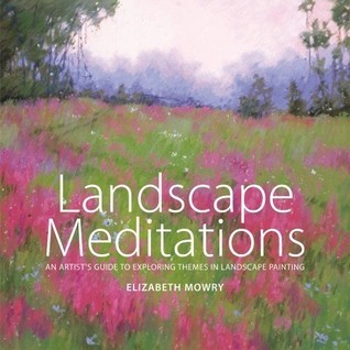 Landscape Meditations: An Artist's Guide to Exploring Themes in ...