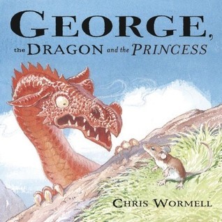 George, the Dragon and the Princess by Christopher Wormell | Goodreads