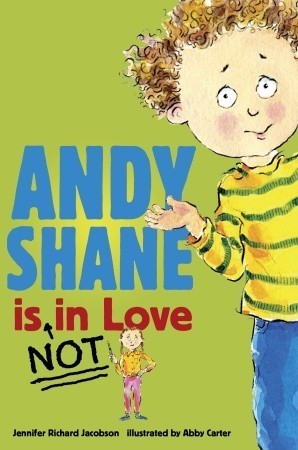 Andy Shane Is NOT in Love by Jennifer Richard Jacobson | Goodreads