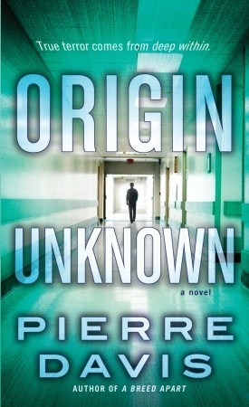 Origin Unknown: A Novel by Pierre Davis | Goodreads