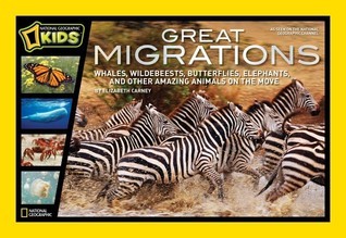 Great Migrations: Whales, Wildebeests, Butterflies, Elephants, and ...