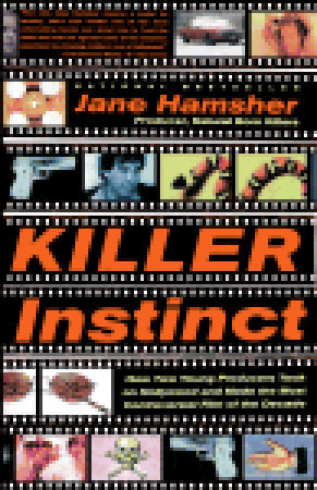 Killer Instinct: How Two Young Producers Took on Hollywood and Made the ...