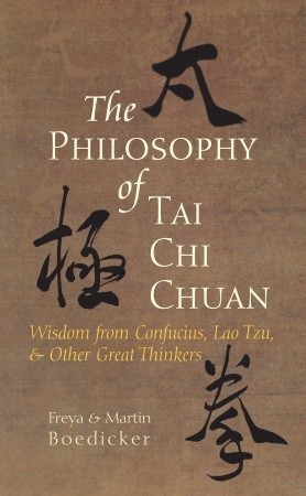 The Philosophy of Tai Chi Chuan: Wisdom from Confucius, Lao Tzu, and ...